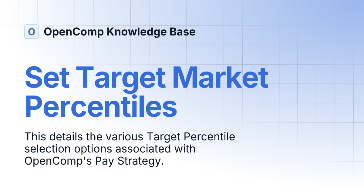 Set Target Market Percentiles | OpenComp Knowledge Base