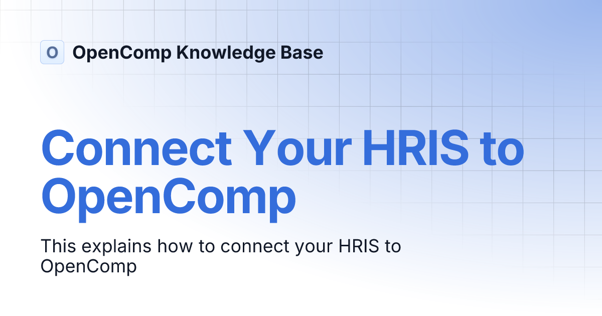 Connect Your HRIS to OpenComp | OpenComp Knowledge Base