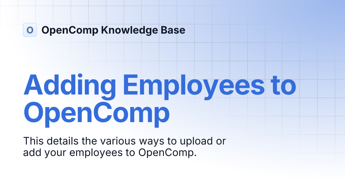 Adding Employees to OpenComp | OpenComp Knowledge Base