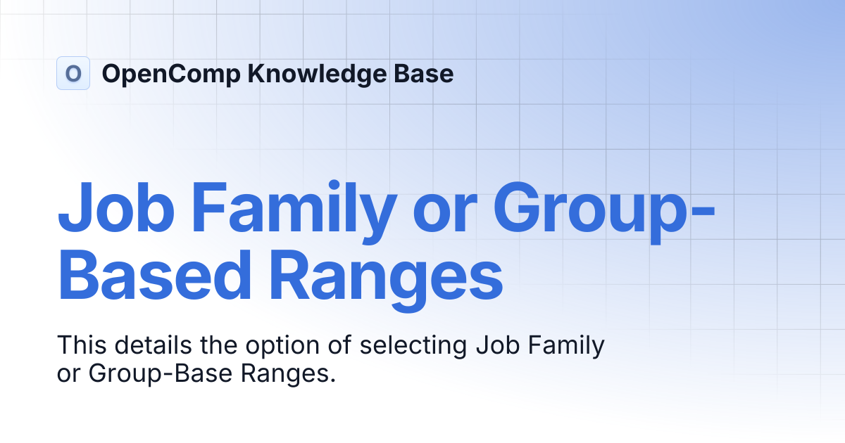 Job Family or Group-Based Ranges | OpenComp Knowledge Base