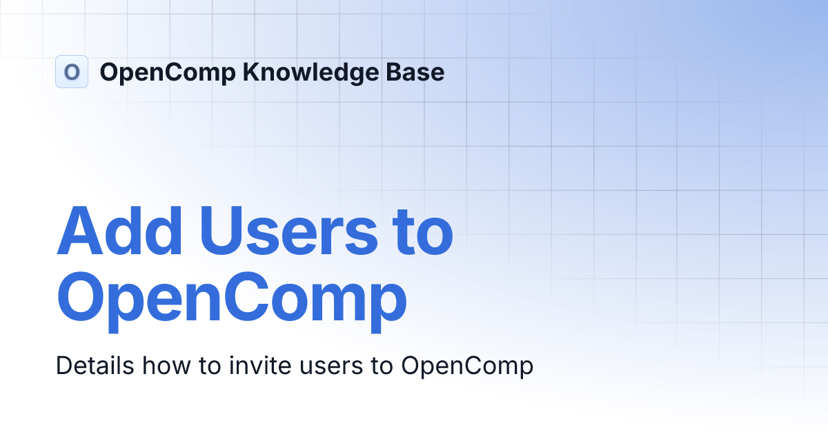 Add Users to OpenComp | OpenComp Knowledge Base
